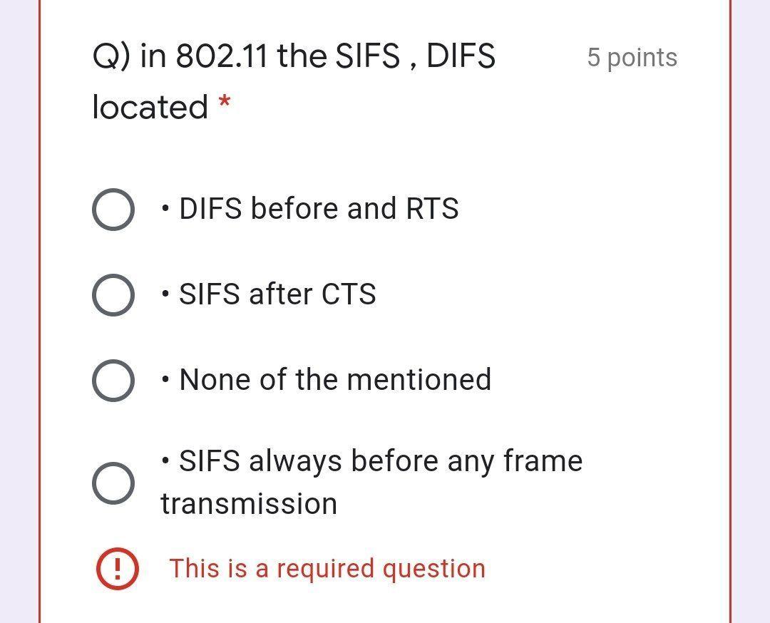 Solved 5 points Q) in 802.11 the SIFS , DIFS located * • | Chegg.com
