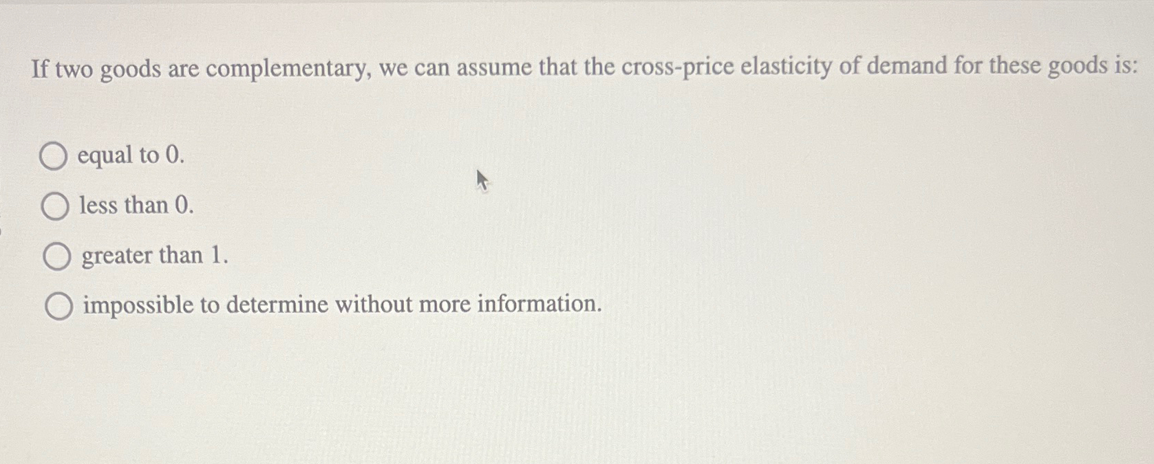 Solved If two goods are complementary, we can assume that | Chegg.com