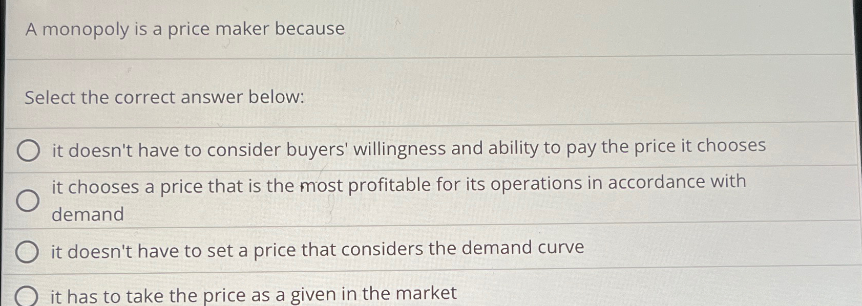 Solved A monopoly is a price maker becauseSelect the correct | Chegg.com