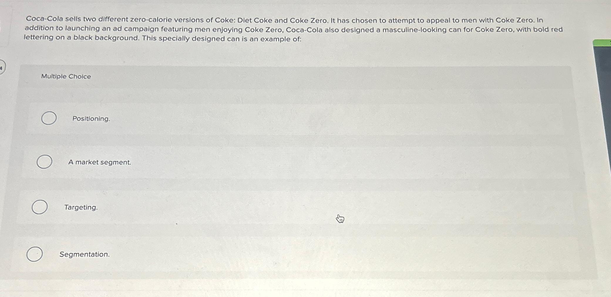 Solved Coca-Cola sells two different zero-calorie versions | Chegg.com