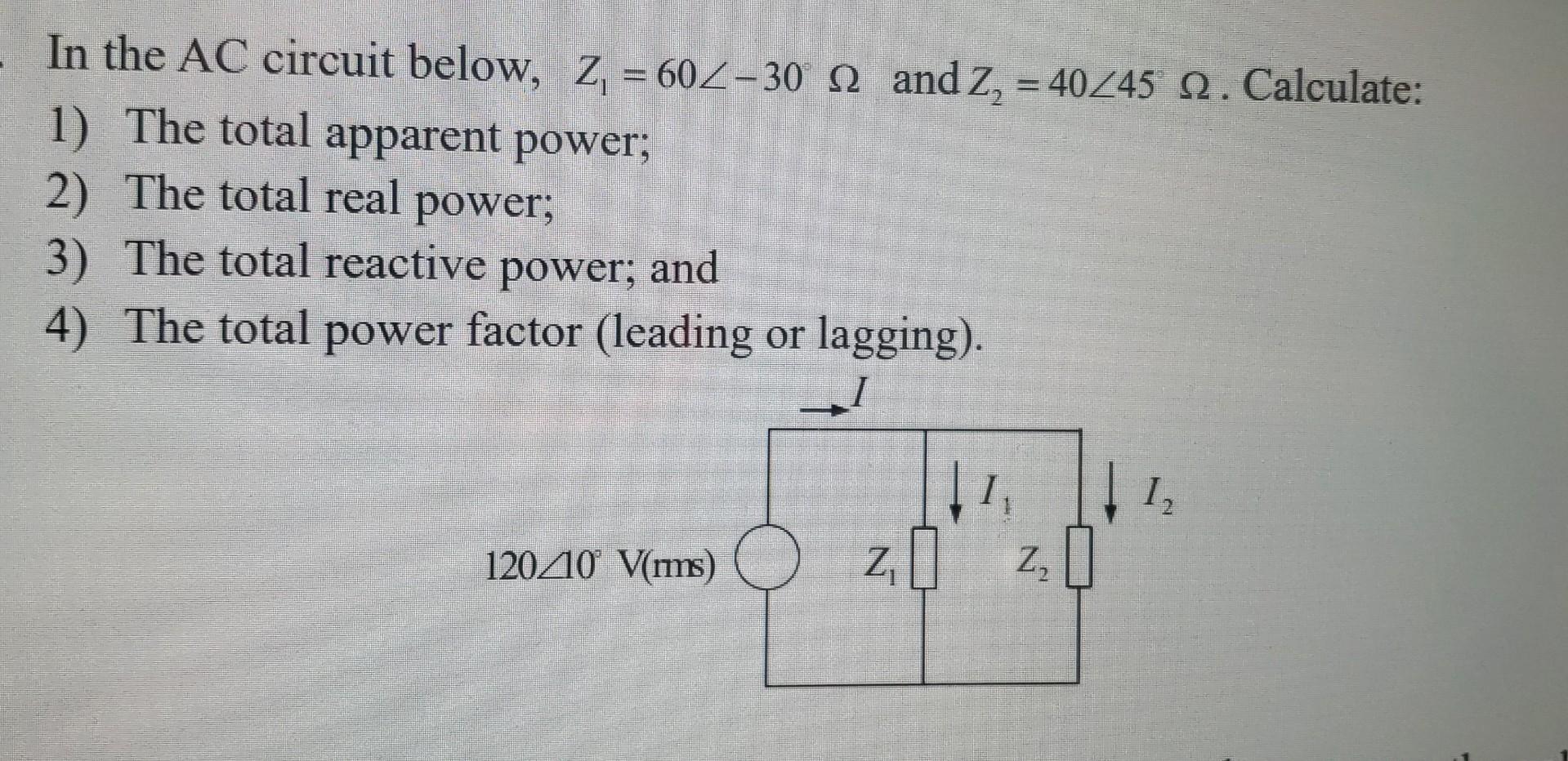 Solved In the AC circuit below, Z1=60∠−30Ω and Z2=40∠45Ω. | Chegg.com