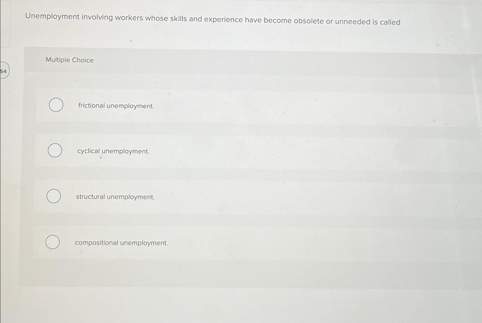 Solved Unemployment involving workers whose skills and | Chegg.com