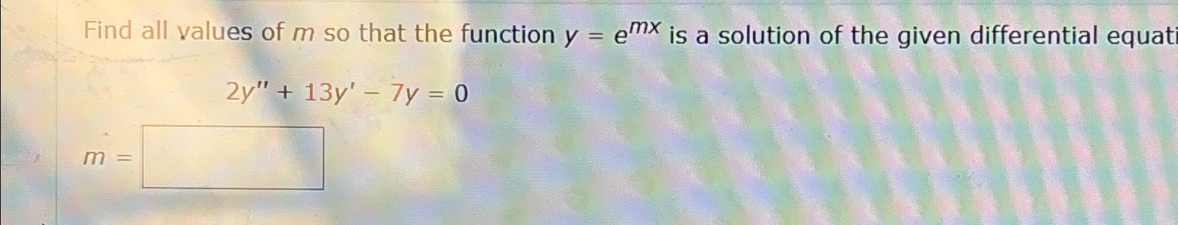 Solved Find all values of m ﻿so that the function y=emx ﻿is | Chegg.com