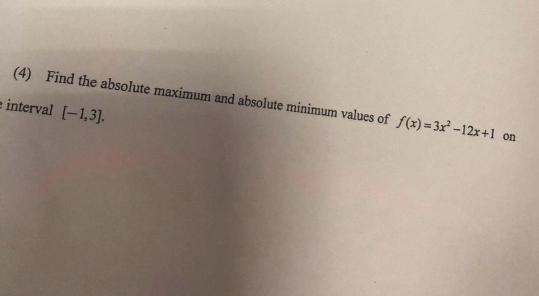 Solved (4) ﻿Find the absolute maximum and absolute minimum | Chegg.com