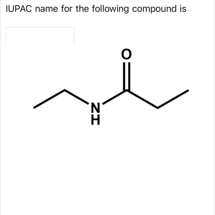 Solved Provide IUPAC name for the structure below IUPAC | Chegg.com