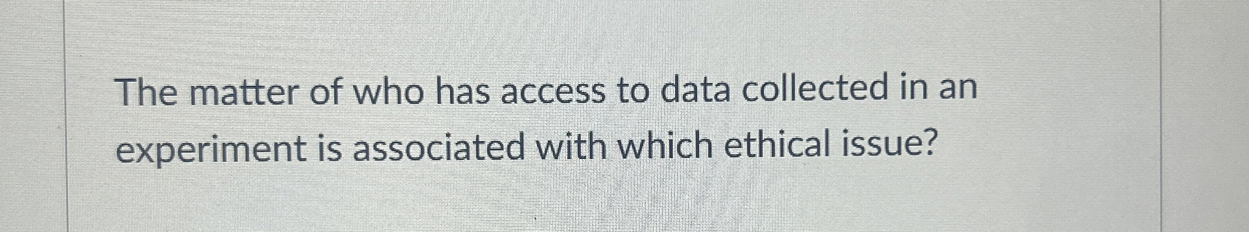 Solved The matter of who has access to data collected in | Chegg.com