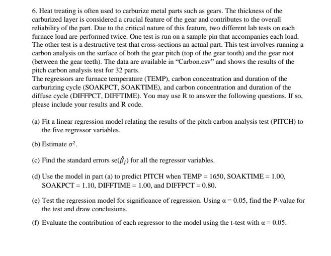 Solved 6. Heat treating is often used to carburize metal | Chegg.com