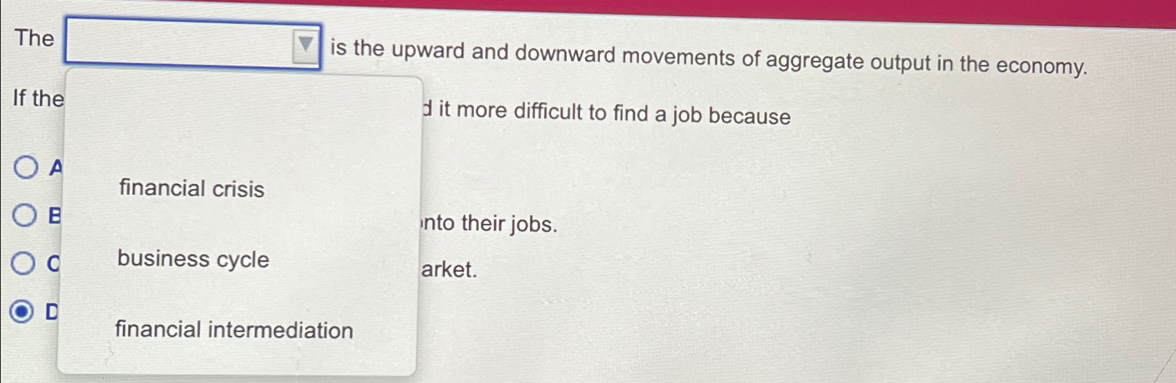 Solved The is the upward and downward movements of aggregate | Chegg.com