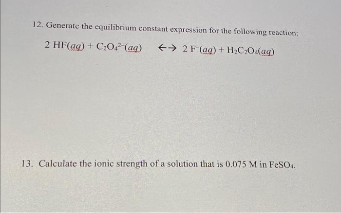 Solved 12. Generate the equilibrium constant expression for | Chegg.com