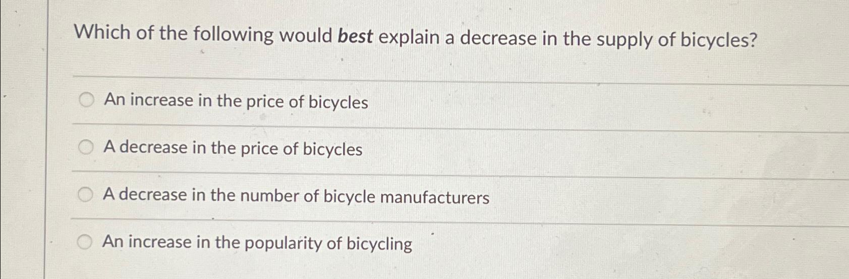 Solved Which of the following would best explain a decrease | Chegg.com