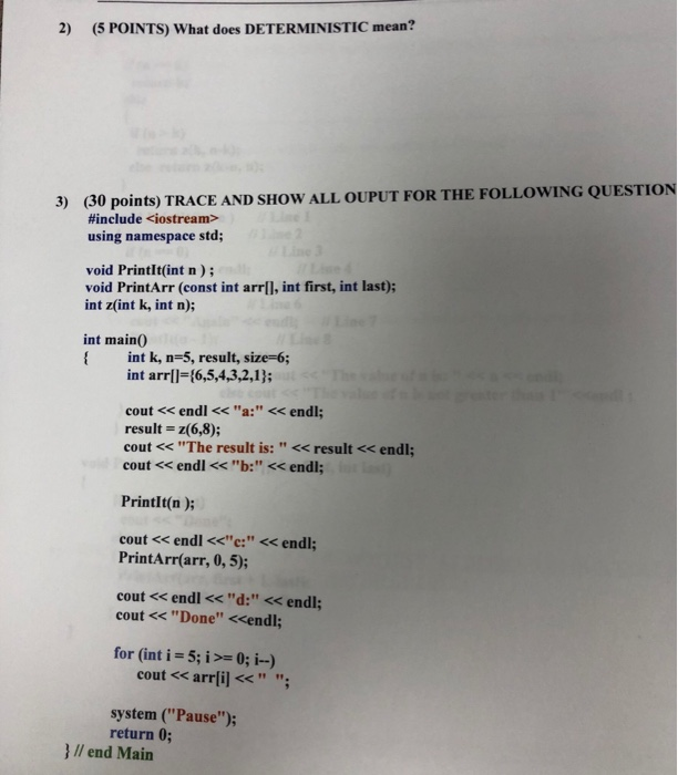Solved 2) (5 POINTS) What does DETERMINISTIC mean? 3) (30 | Chegg.com