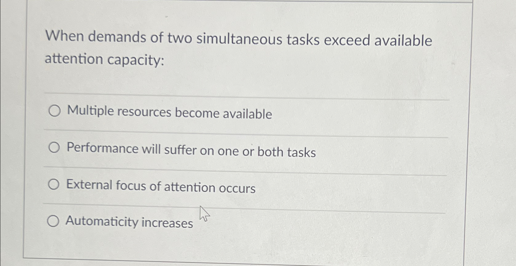 Solved When demands of two simultaneous tasks exceed | Chegg.com