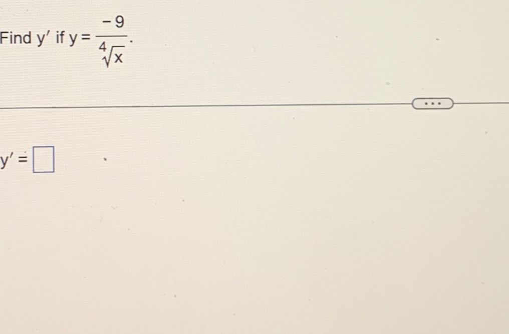 Solved Find y' ﻿if y=-9x4 | Chegg.com