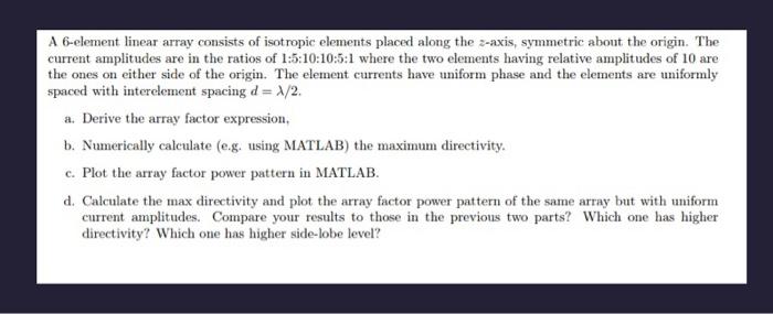 Solved A 6 Element Linear Array Consists Of Isotropic 2445