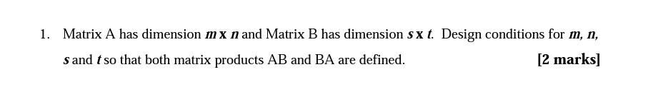 Solved 1. Matrix A has dimension mxn and Matrix B has | Chegg.com