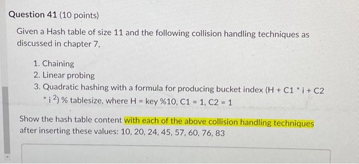 Solved Question 41 (10 points) Given a Hash table of size | Chegg.com