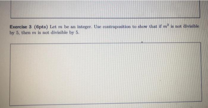 Solved Exercise 3 (6pts) Let m be an integer. Use | Chegg.com