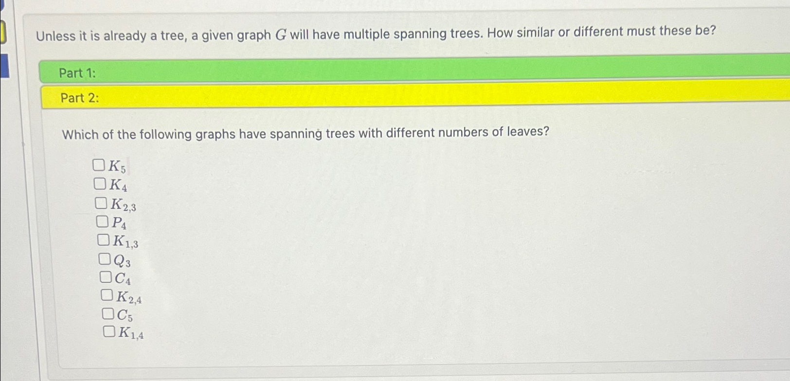 Solved Unless it is already a tree, a given graph G ﻿will | Chegg.com