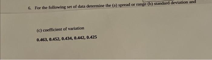 Solved 6 For The Following Set Of Data Determine The A