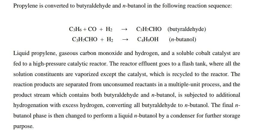 Solved Propylene is converted to butyraldehyde and n-butanol | Chegg.com