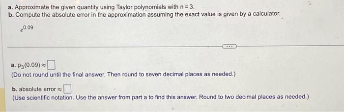 Solved a. Approximate the given quantity using Taylor | Chegg.com