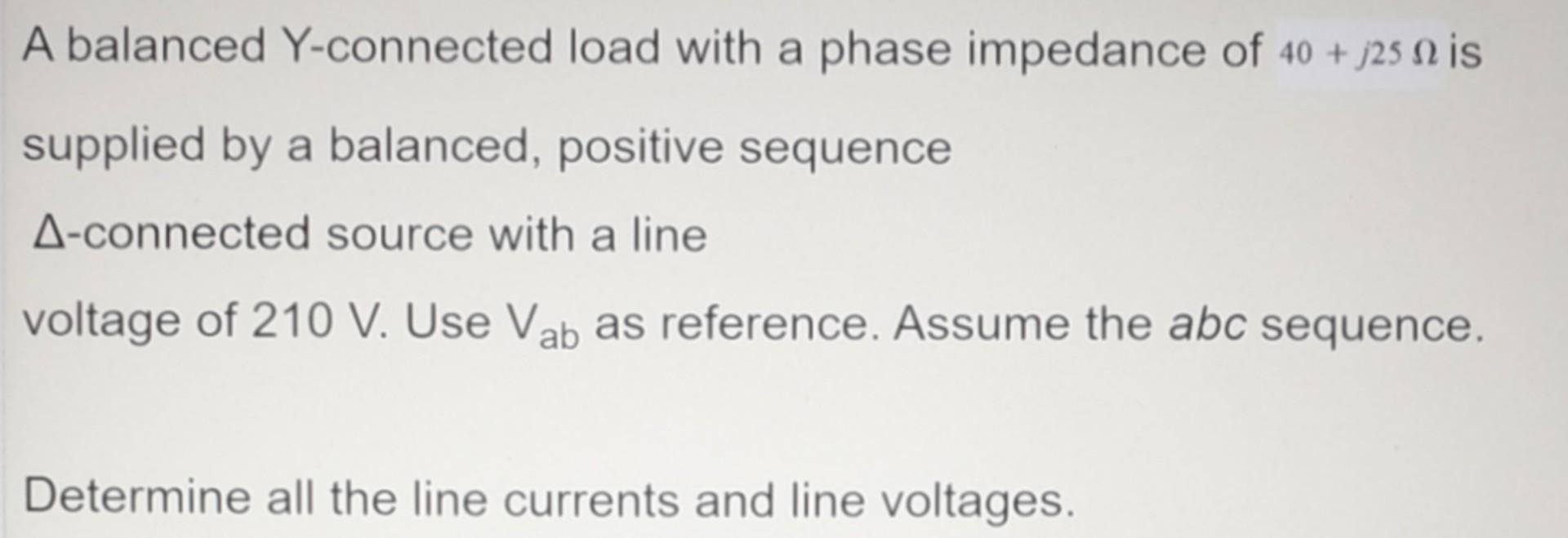 Solved A balanced Y-connected load with a phase impedance of | Chegg.com