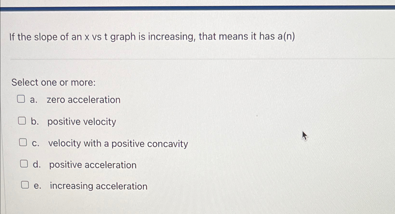 Solved If the slope of an x ﻿vs t ﻿graph is increasing, that | Chegg.com