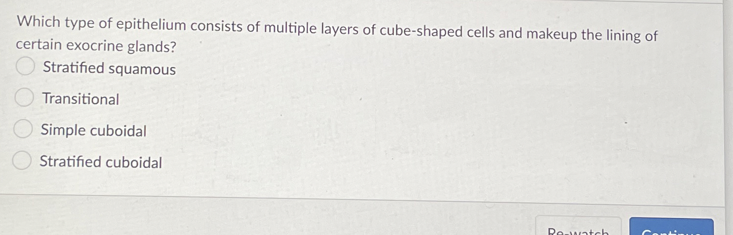 Solved Which type of epithelium consists of multiple layers | Chegg.com