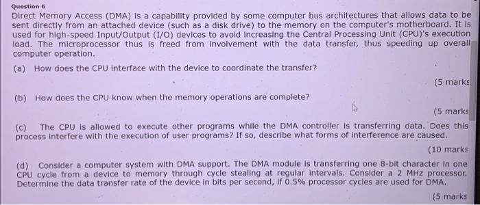 Solved Question 6 Direct Memory Access (DMA) is a capability | Chegg.com