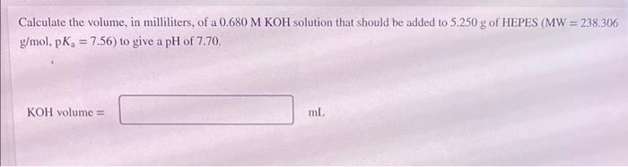 Solved Calculate the volume, in milliliters, of a 0.680MKOH | Chegg.com