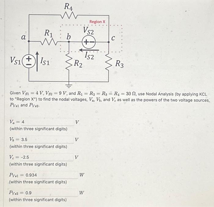 Solved Given VS1=4V,VS2=9V, and R1=R2=R3≐R4=30Ω, use Nodal | Chegg.com
