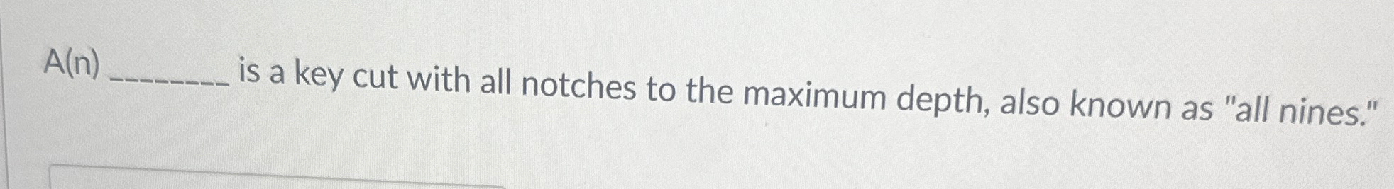 Solved A(n) ﻿is a key cut with all notches to the maximum | Chegg.com