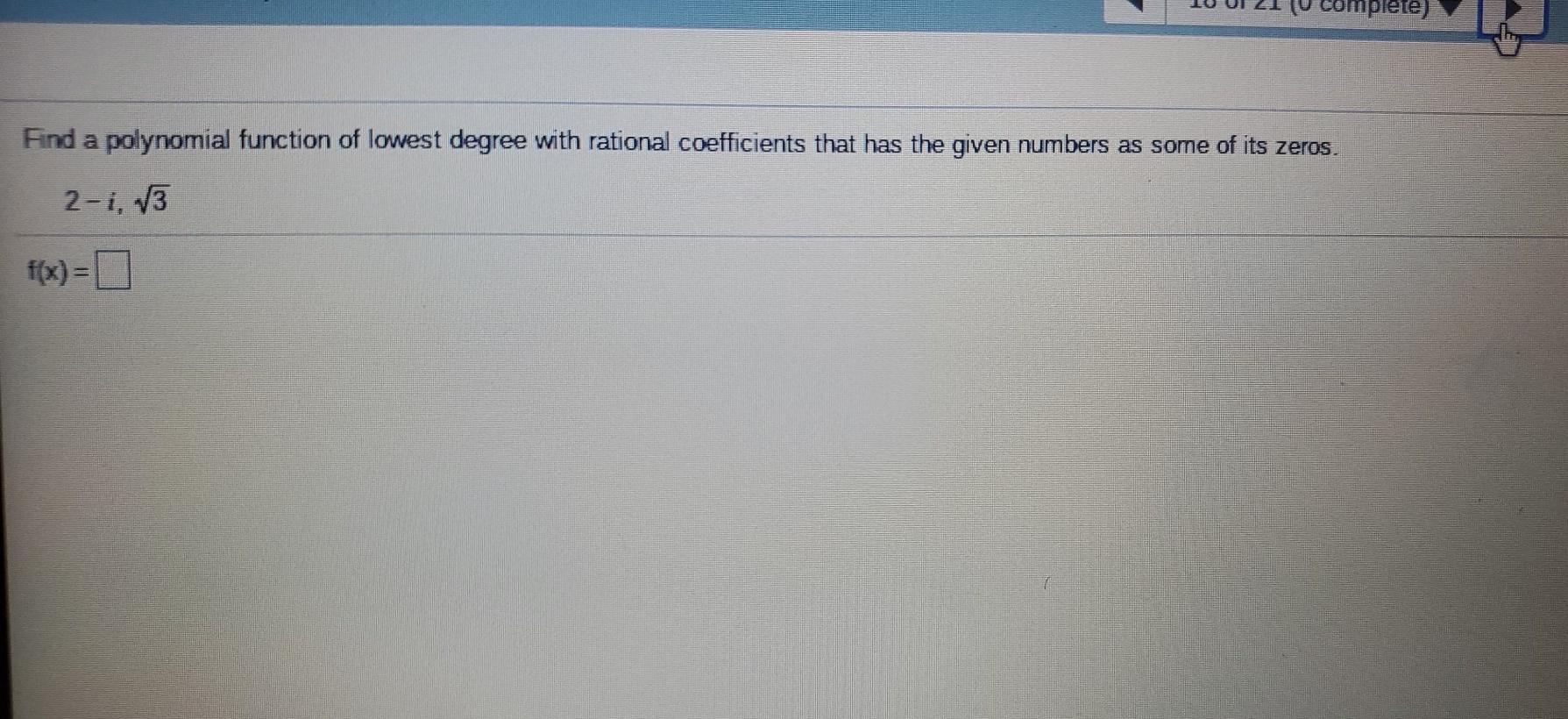 Solved complete) Find a polynomial function of lowest degree | Chegg.com