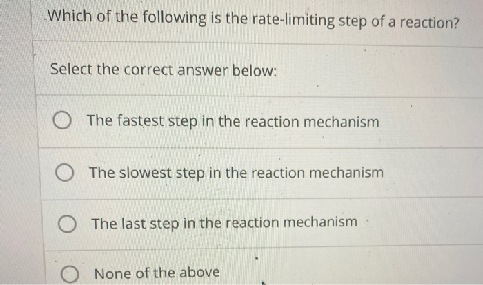 Solved Which of the following is the rate-limiting step of a | Chegg.com