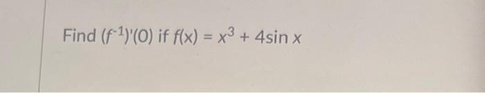 Solved f(x)=x3+4sinx | Chegg.com