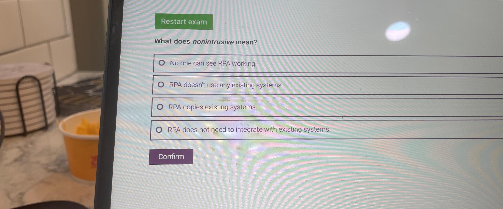 Solved What does nonintrusive mean?No one can see RPA | Chegg.com