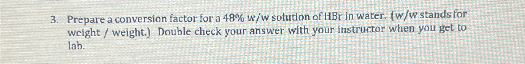 Solved Prepare a conversion factor for a 48%ww ﻿solution of | Chegg.com