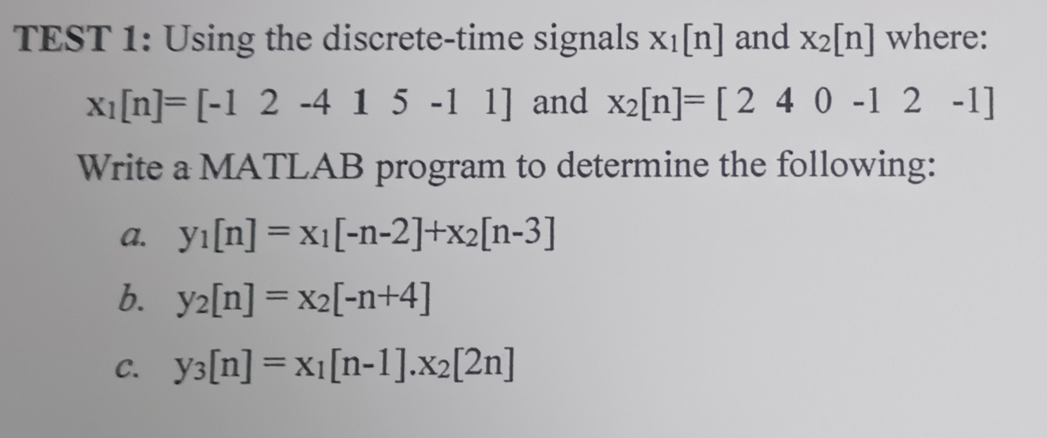 Solved TEST 1: Using the discrete-time signals x1[n] ﻿and | Chegg.com