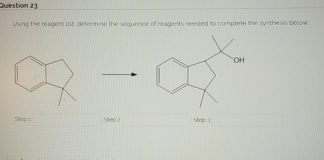 Solved Question 23 Using the reagent list, determine the | Chegg.com