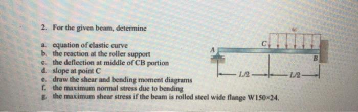 Solved 2. For the given beam, determine B a. equation of | Chegg.com