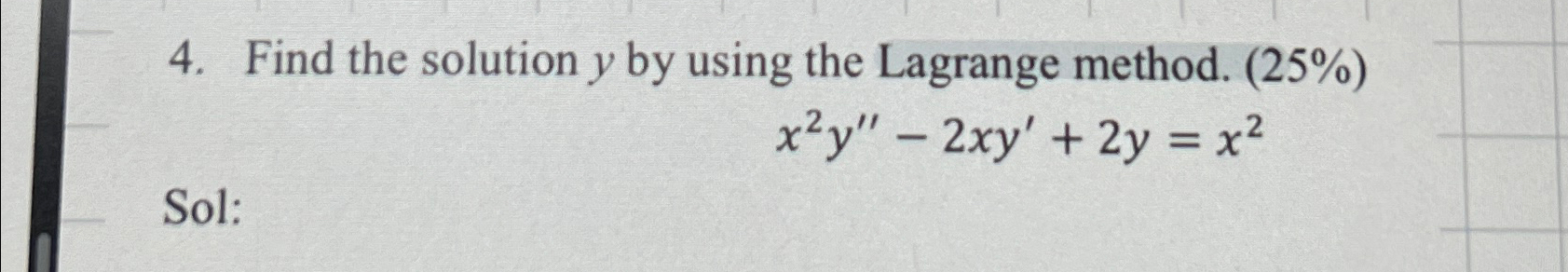 Solved Find the solution y ﻿by using the Lagrange method. | Chegg.com