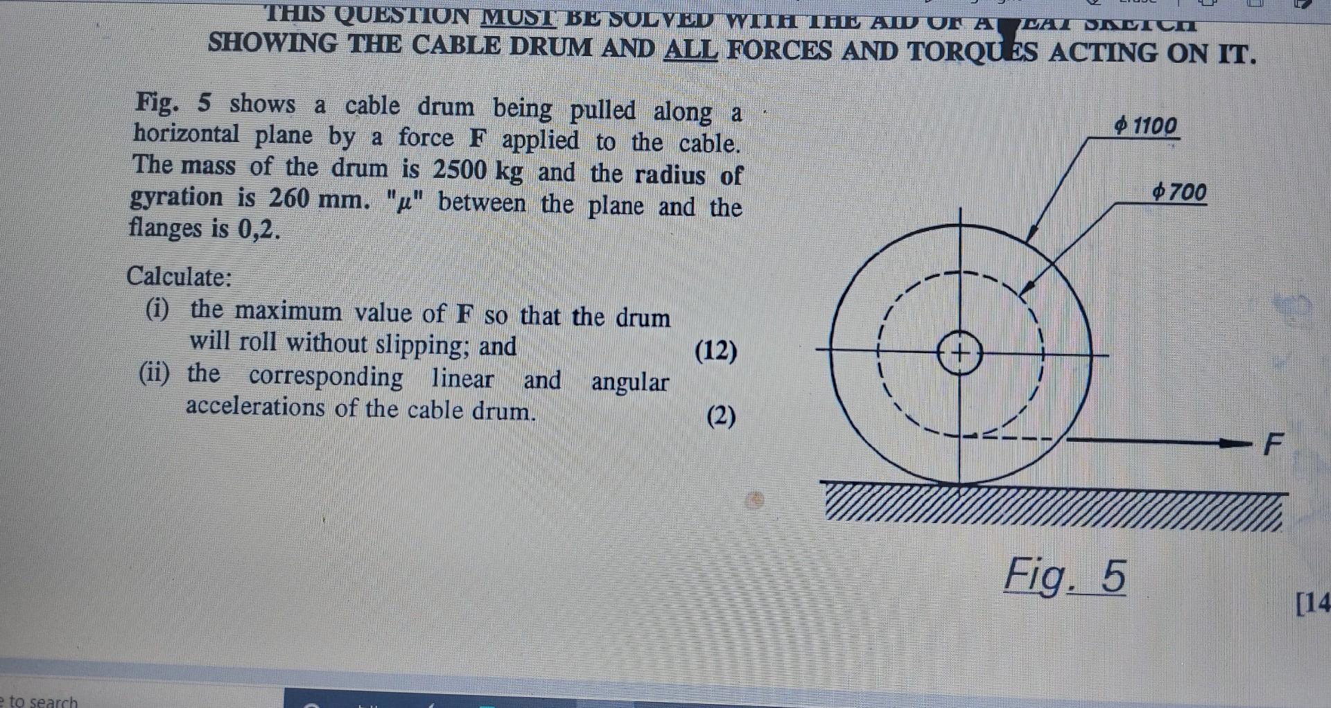 Solved answer: the maximum value of F = 6979N for the drum | Chegg.com