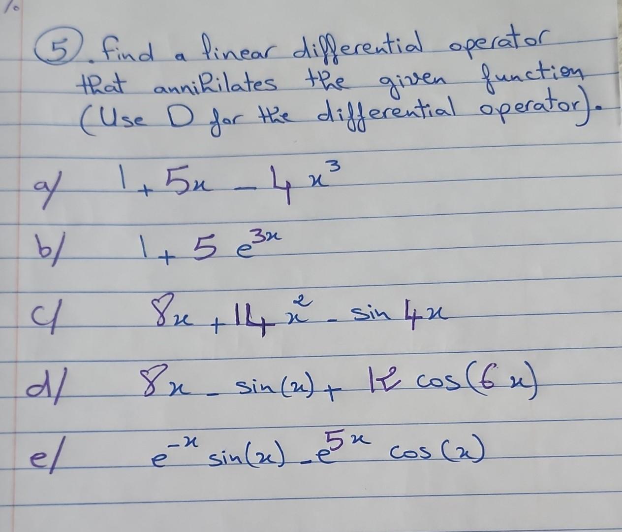 Solved (5). Find a linear differential operat or that | Chegg.com