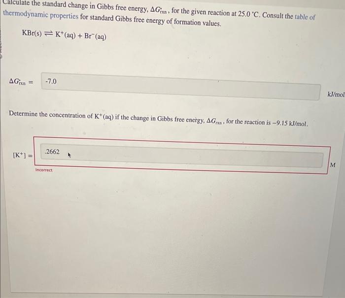 Solved Calculate the standard change in Gibbs free energy, | Chegg.com