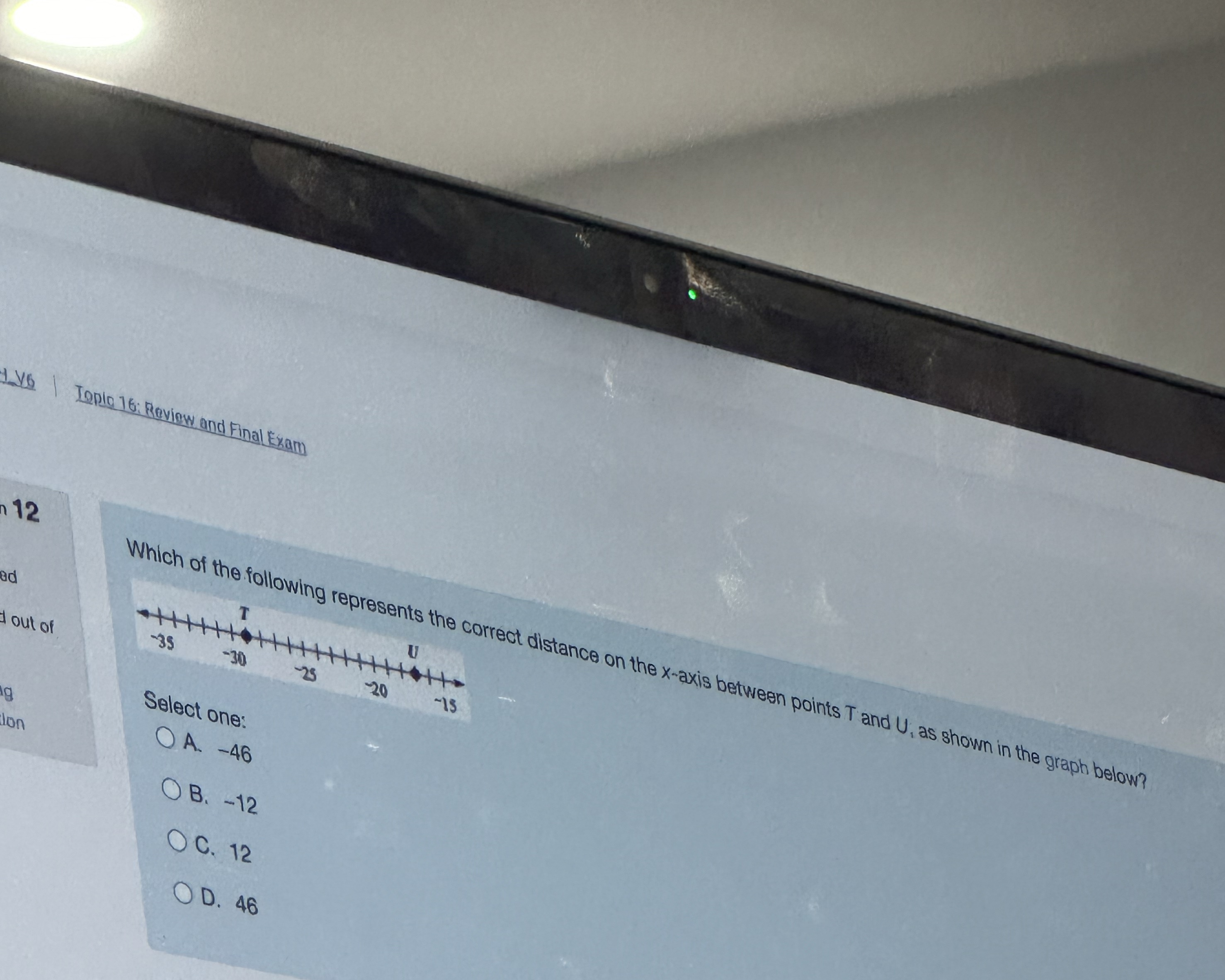 Solved Select one:A. -46B. -12C. 12D. 46 | Chegg.com