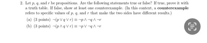 Solved 2. Let p,q, and r be propositions. Are the following | Chegg.com