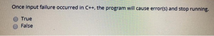 Solved Once input failure occurred in C++, the program will | Chegg.com