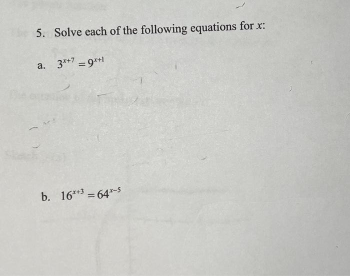 Solved 5. Solve each of the following equations for x : a. | Chegg.com