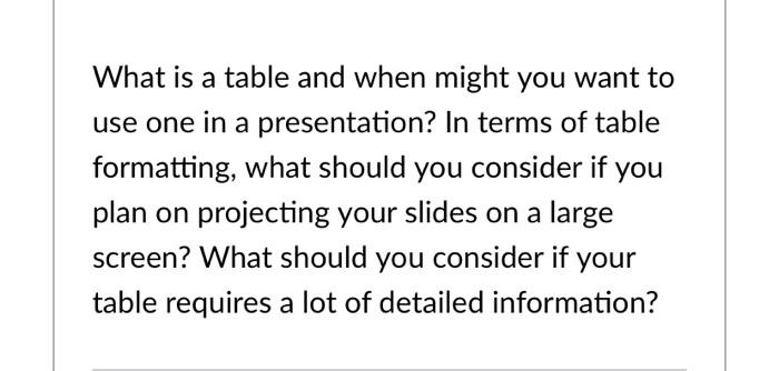 Solved What is a table and when might you want to use one in | Chegg.com