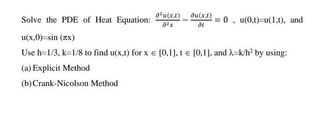 Solved Solve the PDE of Heat Equation: au(x,t) a2x du(x,t) = | Chegg.com